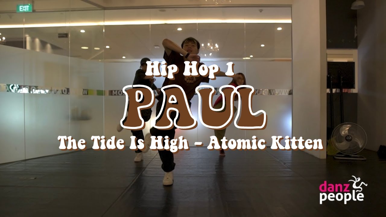 Paul - Hip Hop | The Tide Is High by Atomic Kitten - YouTube