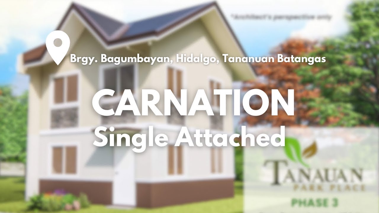 Carnation Single Attached - TANAUAN PARK PLACE - YouTube
