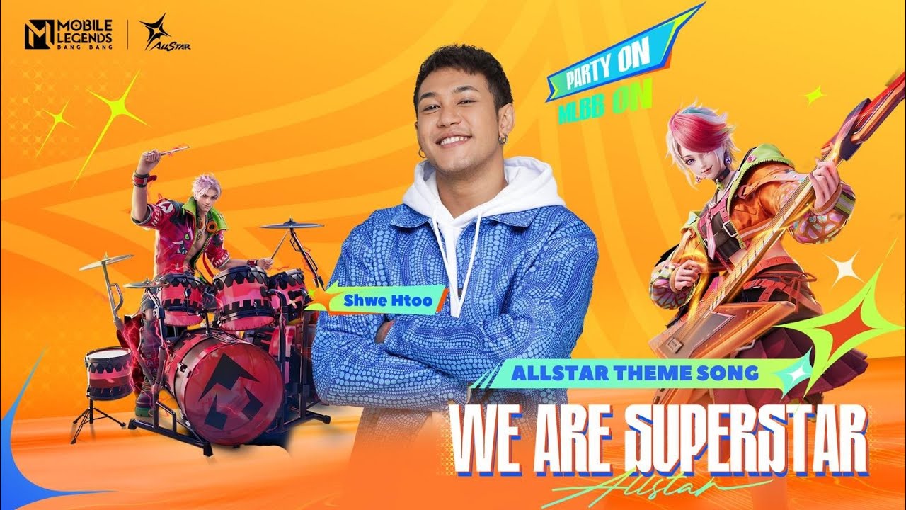 Shwe Htoo - WE ARE SUPER STAR [MLBB 2024 ALL STAR THEME SONG MV] Chords ...