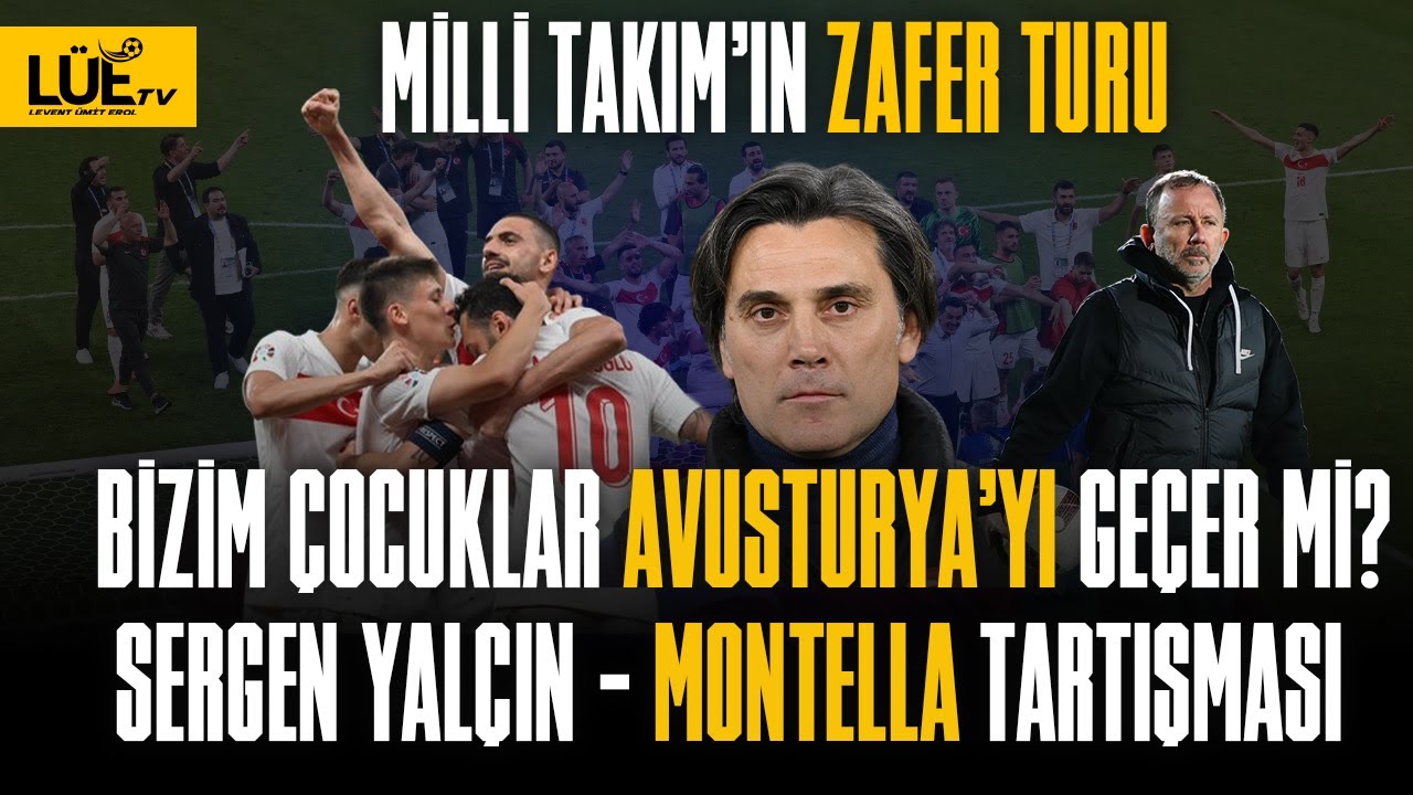 MİLLİ TAKIMIN ZAFER TURU | BİZİM ÇOCUKLAR AVUSTURYA'YI GEÇER Mİ? SERGEN ...