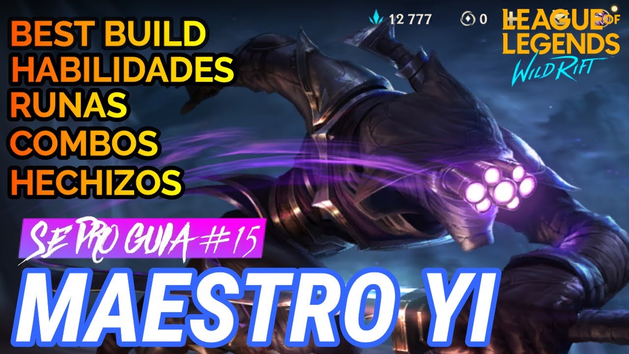 GUIA MAESTRO YI EN 5 MINUTOS y DOMINA con su COMBO, BUILD, RUNAS League ...