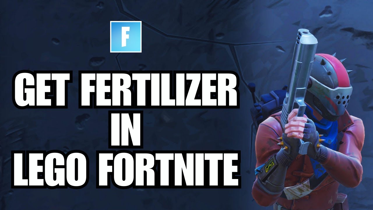 How To Get Fertilizer In Lego Fortnite 2024? - YouTube