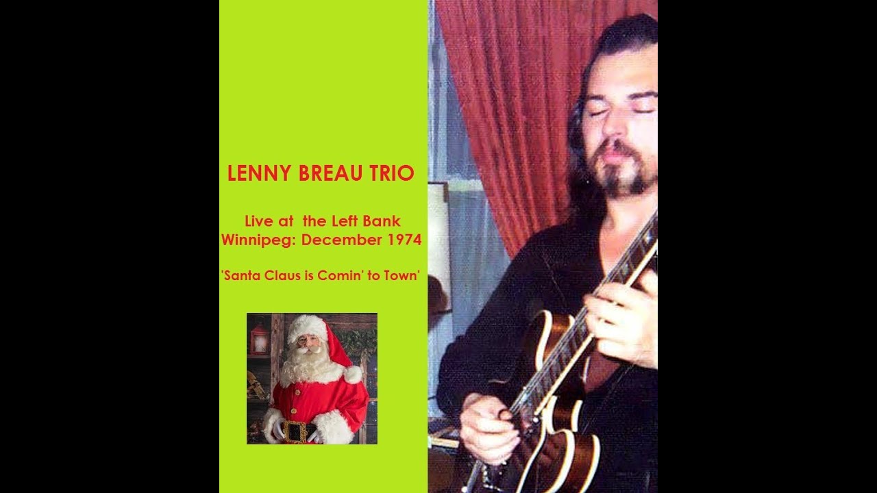 LENNY BREAU TRIO PLAYS 'SANTA CLAUS IS COMIN' TO TOWN' AT THE LEFT BANK ...