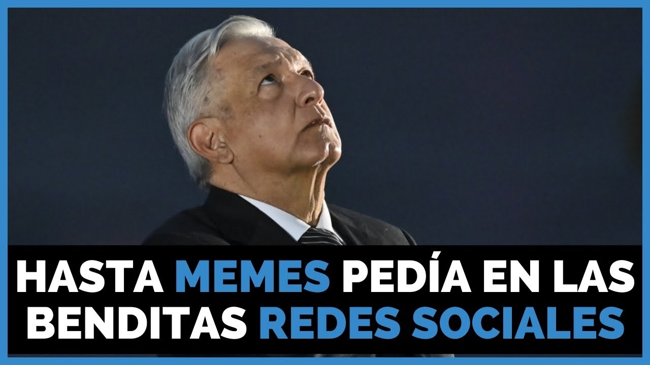 Hasta memes pedía en sus "benditas redes sociales" - YouTube