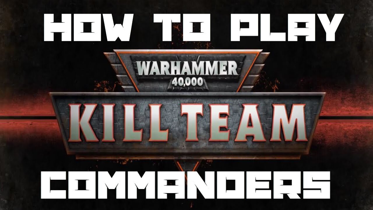 How To Play Kill Team Commanders And Rule Updates Big FAQ 2 & Rogue ...