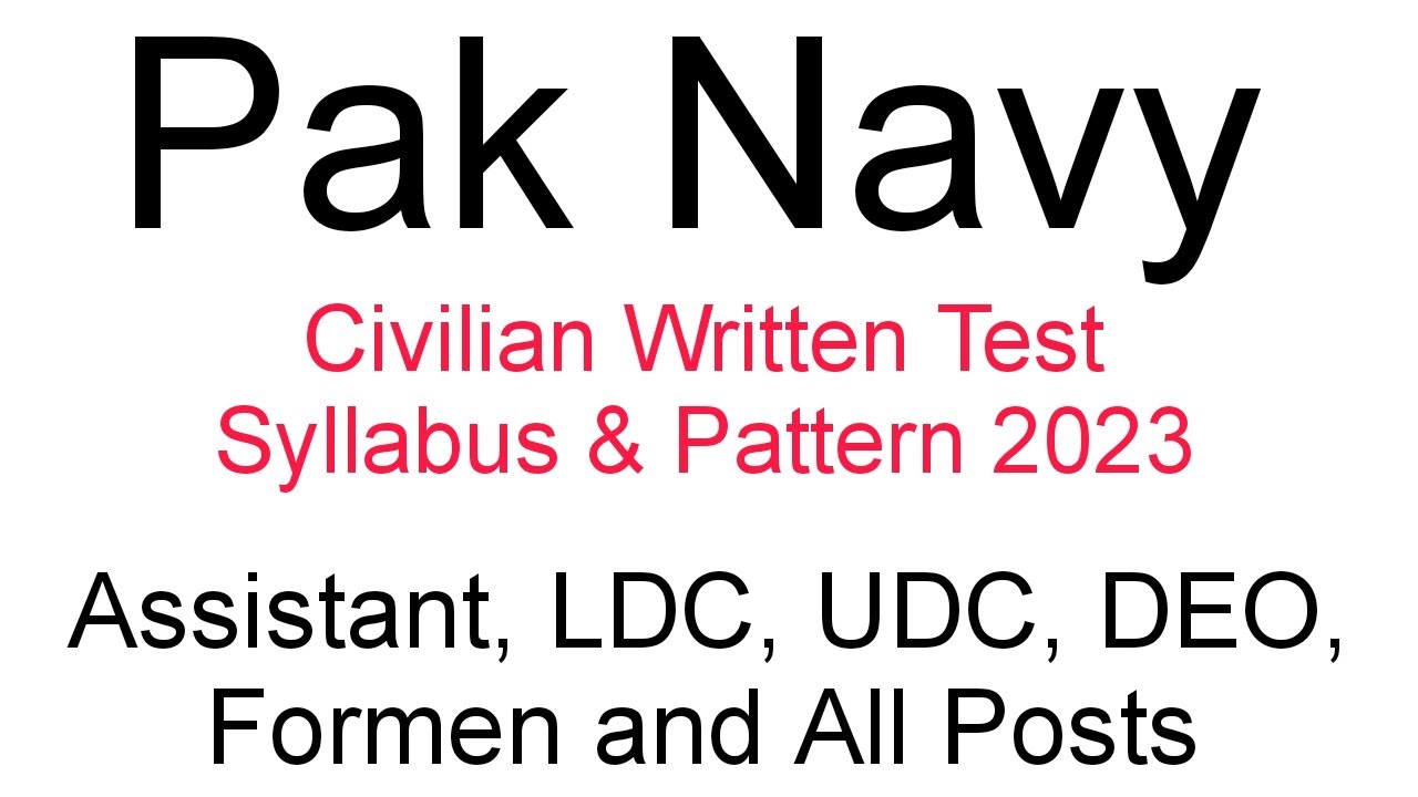 Pak Navy civilian all posts syllabus pattern 2023 | assistant LDC UDC ...