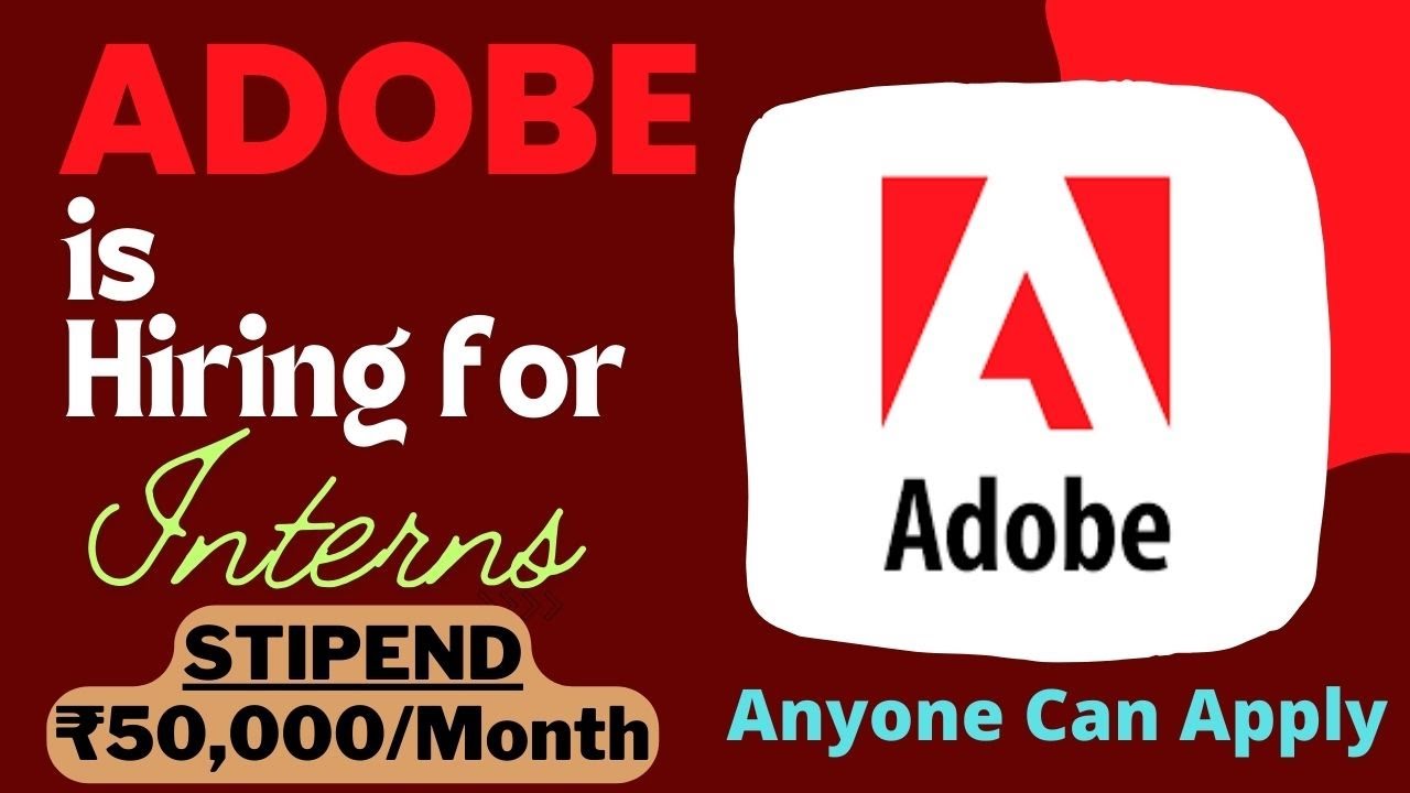 Adobe Internship 2024 | STIPEND ₹50,000/Month | Anyone Can Apply | New ...