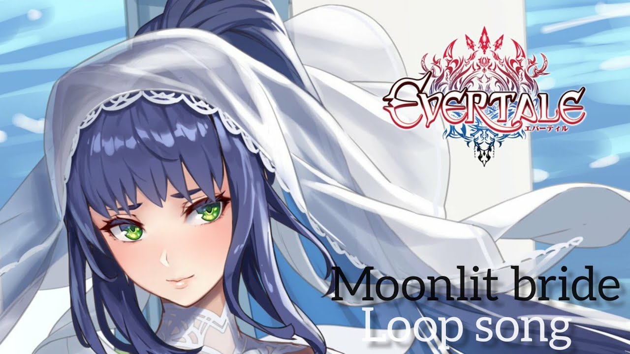 Evertale - ludmilla ost | moonlit bride soundtrack (loop song) - YouTube