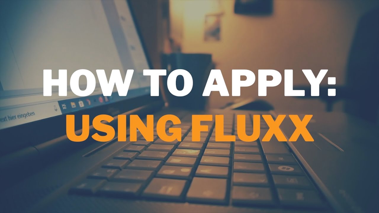 How to Apply: Using Fluxx - YouTube
