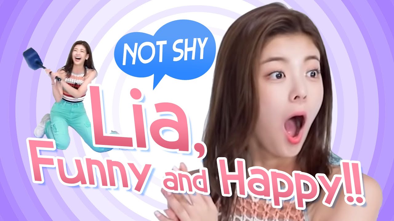 Itzy Lia Funny Cute Not Shy Happy Moment Ep2 Youtube