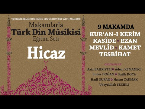 HİCAZ | 9 MAKAMDA Dini Musiki Eğitim Seti | Ezan, Kur'an-ı Kerim, Kamet, Tesbihat, Mevlid, Kaside