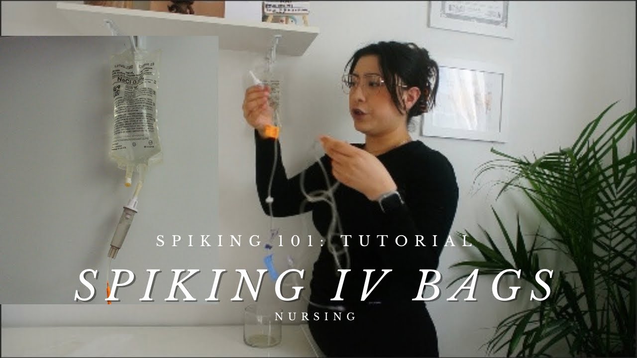 How I SPIKE An IV BAG | Nursing TUT - YouTube