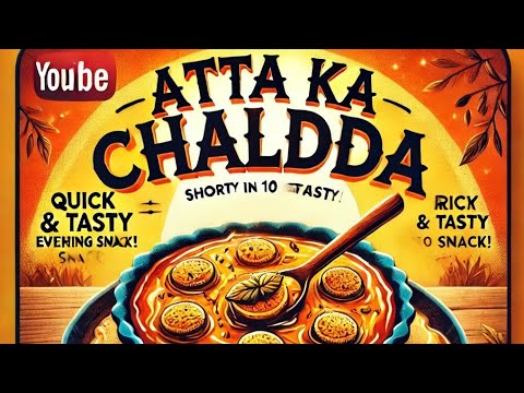 Atta Ka Chalda Recipe | Quick & Tasty Evening Snack | Instant Wheat ...