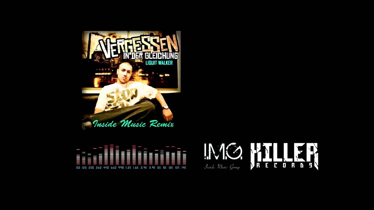 Liquit Walker - Vergessen in der Gleichung (Inside Music Remix ...