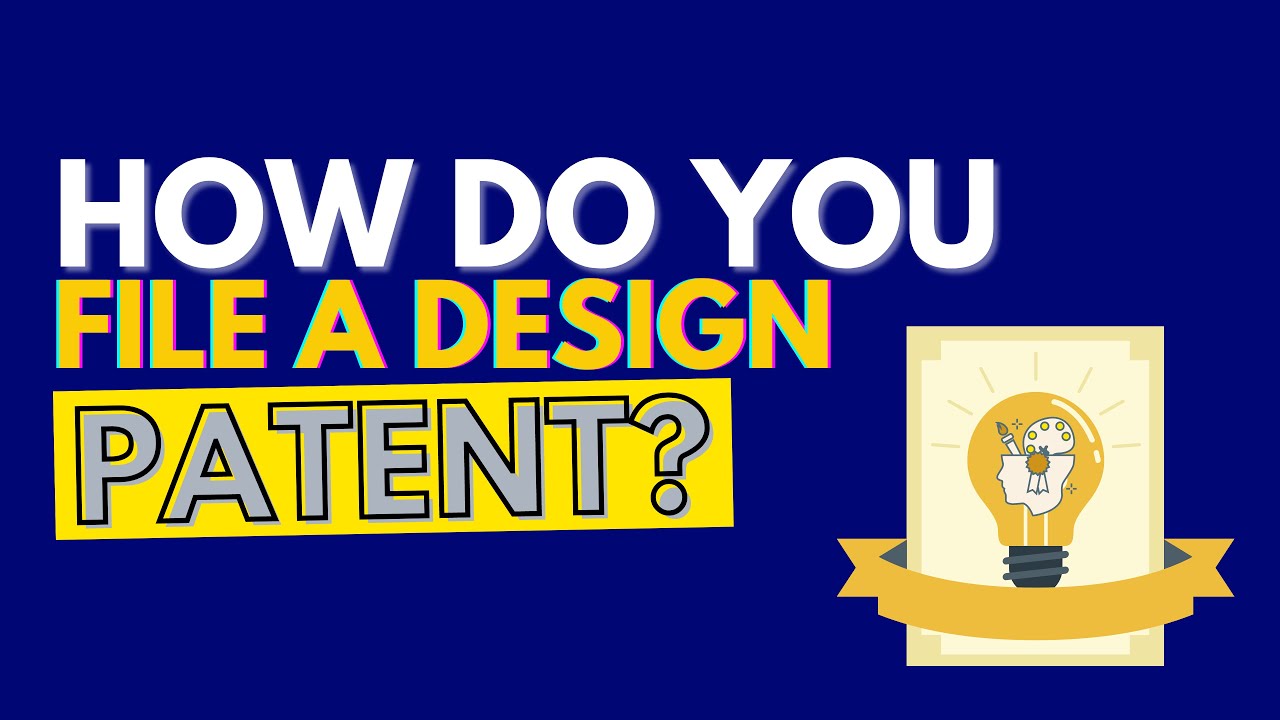 How Do You File a Design Patent? *Attorney Advertising* - YouTube