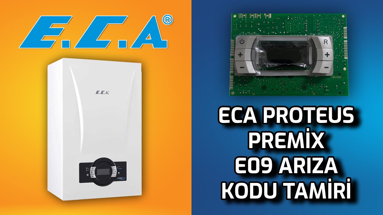 ECA PROTEUS PREMİX KOMBİ E09 ARIZA / HATA KODU ANAKART TAMİRİ - ECA KOMBİ KART TAMİRİ - YouTube