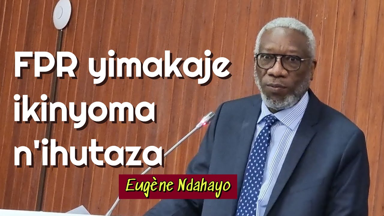 FPR yimakaje ikinyoma nihutaza / Eugène Ndahayo - YouTube