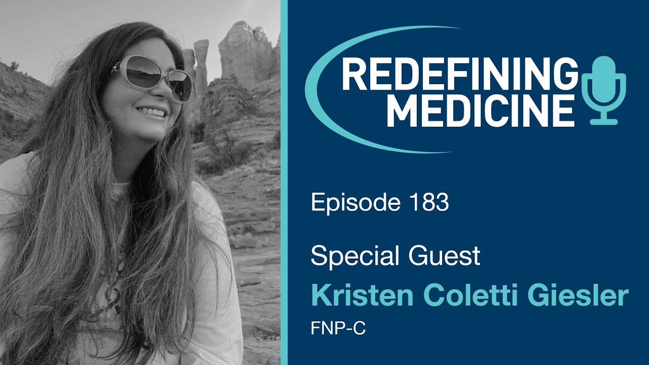 Redefining Medicine with special guest Kristen Coletti Giesler - YouTube