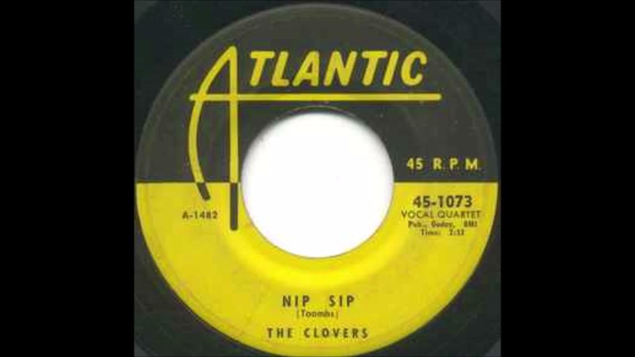 The Clovers - Nip Sip - YouTube