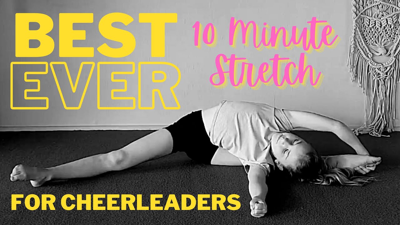 Best Ever 10 Minute Daily Stretch for Cheerleaders - YouTube