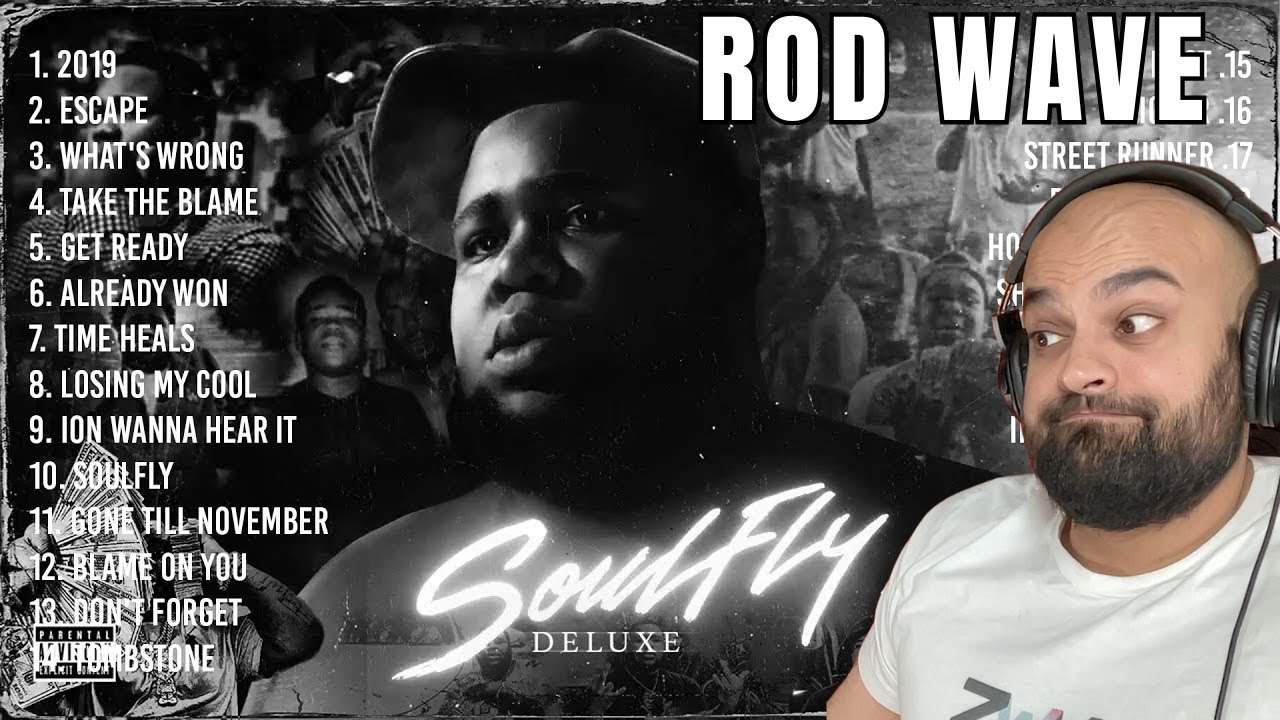 Rod Wave - SoulFly Deluxe Tracks REACTION - HE HAS NEVER LET ME DOWN ...