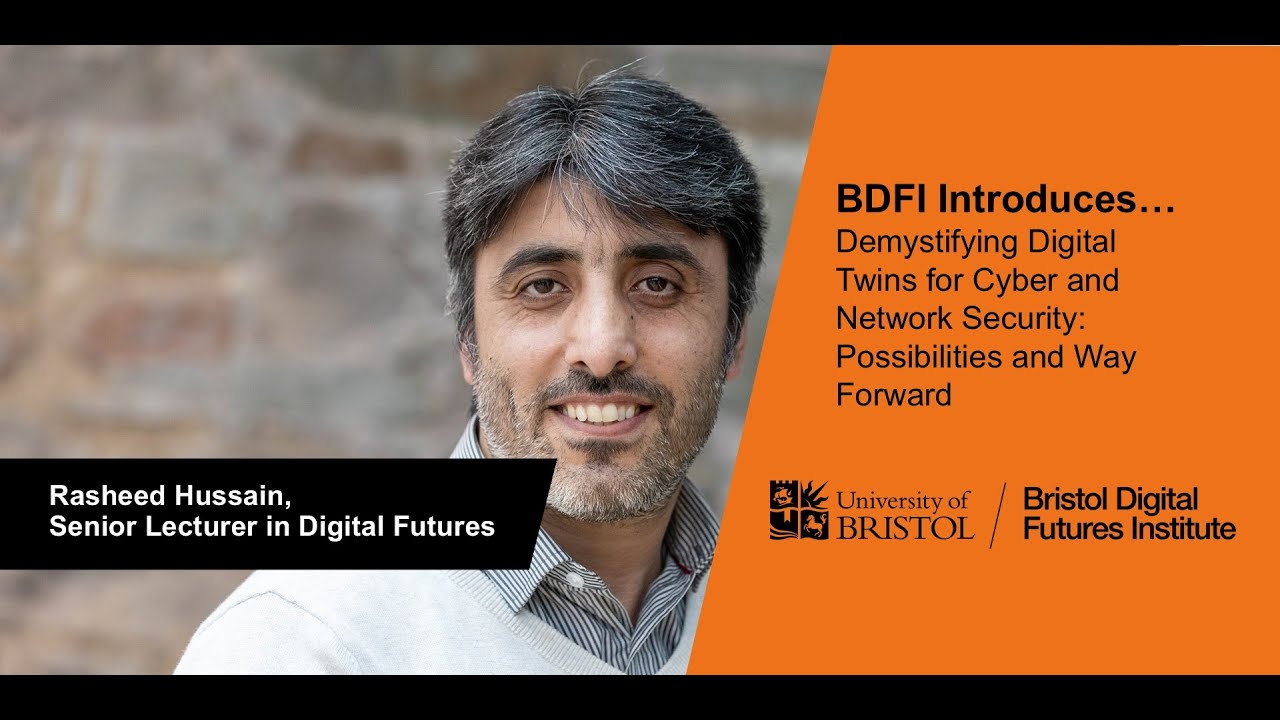 Dr Rasheed Hussain ‘Demystifying Digital Twins for Cyber and Network Security' - YouTube