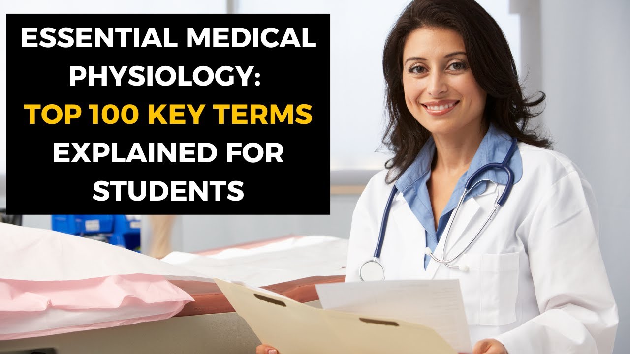 Essential Medical Physiology: Top 100 Key Terms Explained for Students ...