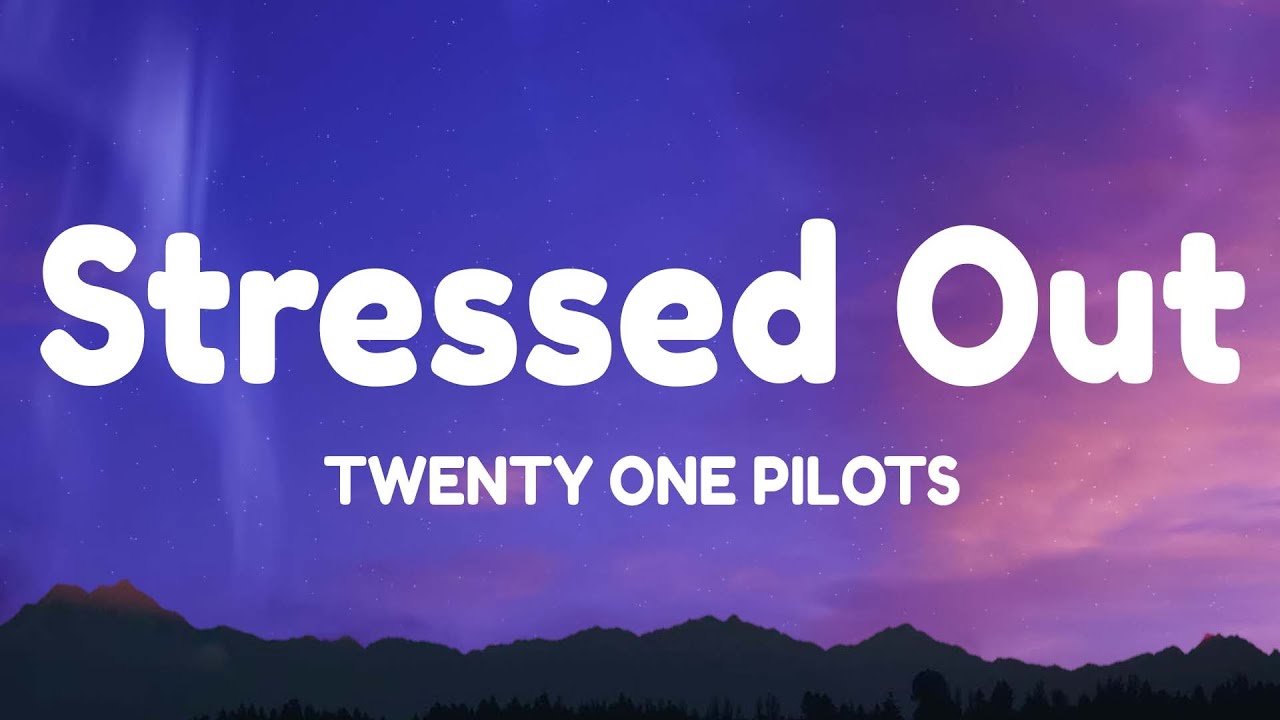 twenty one pilots - Stressed Out ( Lyrics ) - YouTube Music