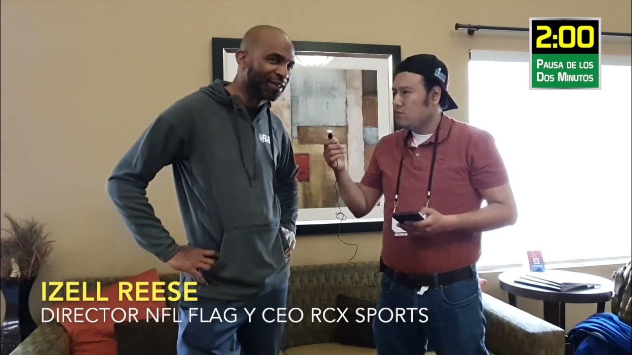 Entrevista Izell Reese, director NFL Flag y CEO RCX Sports - YouTube