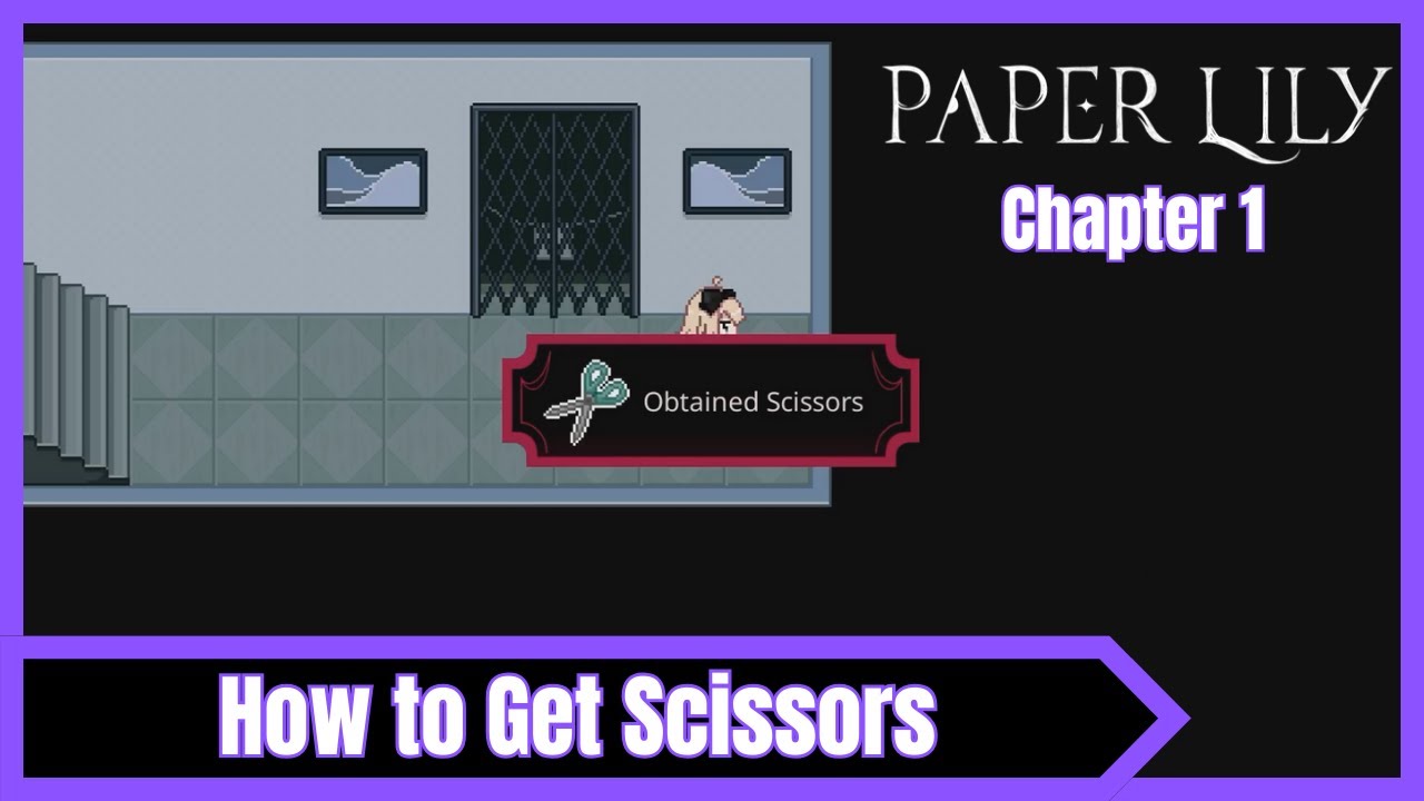 Paper Lilly Chapter 1 How to Get Scissors - YouTube