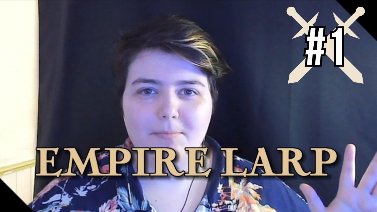 Empire LARP-umentary #1 | Brief Introductions - YouTube