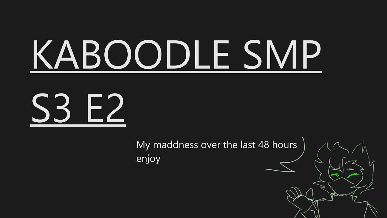 Kaboodle SMP Kantje animatic - "You don't remember what they look like ...