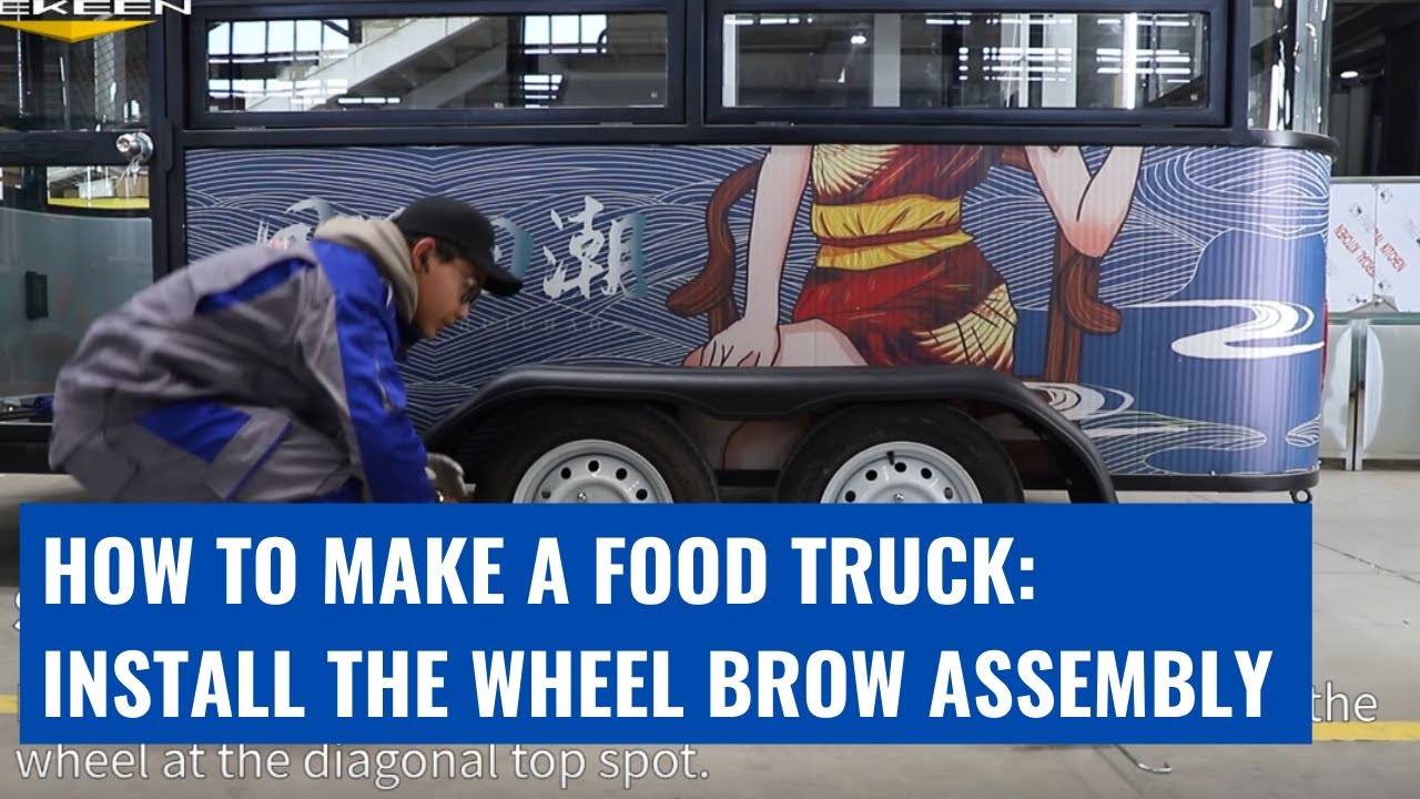 How To Make A Food Truck Install The Wheel Brow Assembly YouTube How To Make A Food Truck Install The Wheel Brow Assembly YouTube