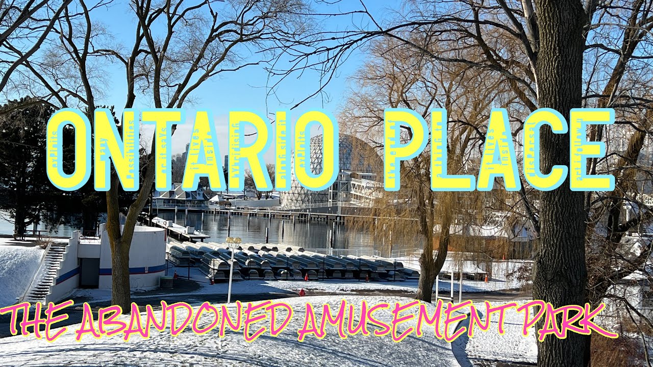 THE ABANDONED AMUSEMENT PARK||ONTARIO PLACE||MICKCA’S VLOG - YouTube