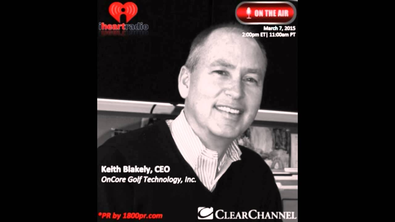Keith Blakely CEO of OnCore Golf Technology Interviewed on Clear ...