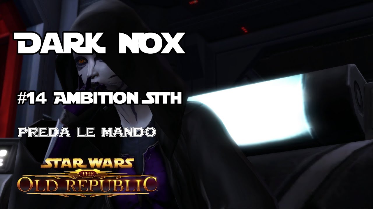 SWTOR : Dark Nox - Épisode 14 : Ambition Sith - YouTube