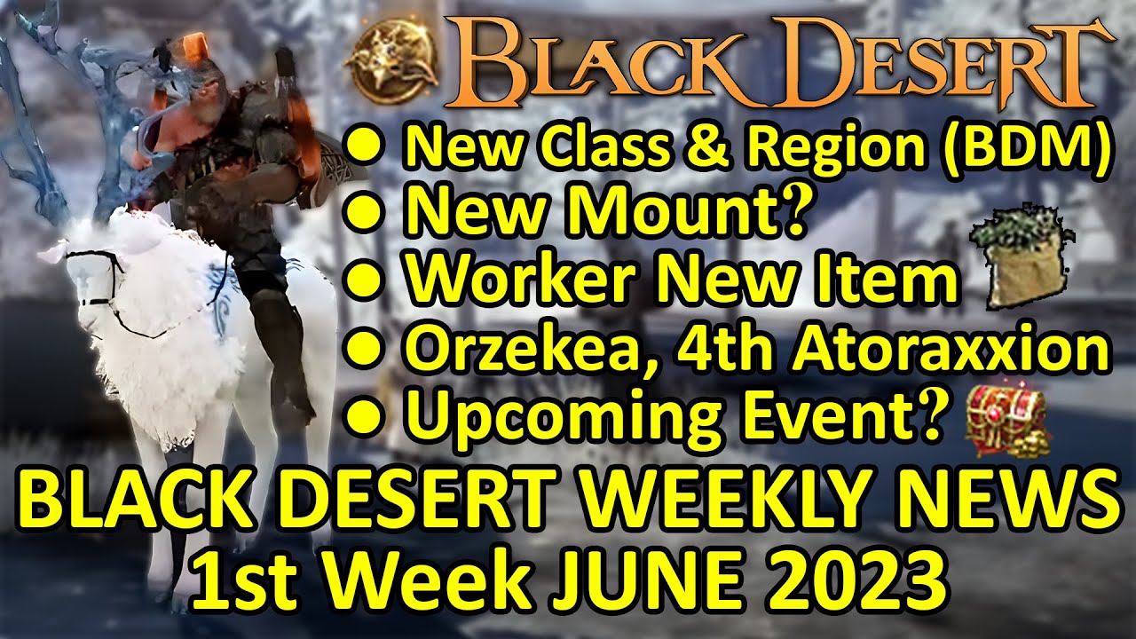 New Mount, Class & New Region BDM, Worker New Item, Orzekea (BDO News ...