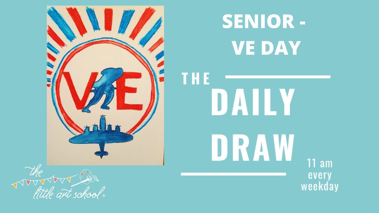 VE Day 75 Special - Senior #DailyDraw with Little Art School - Fri 8th ...