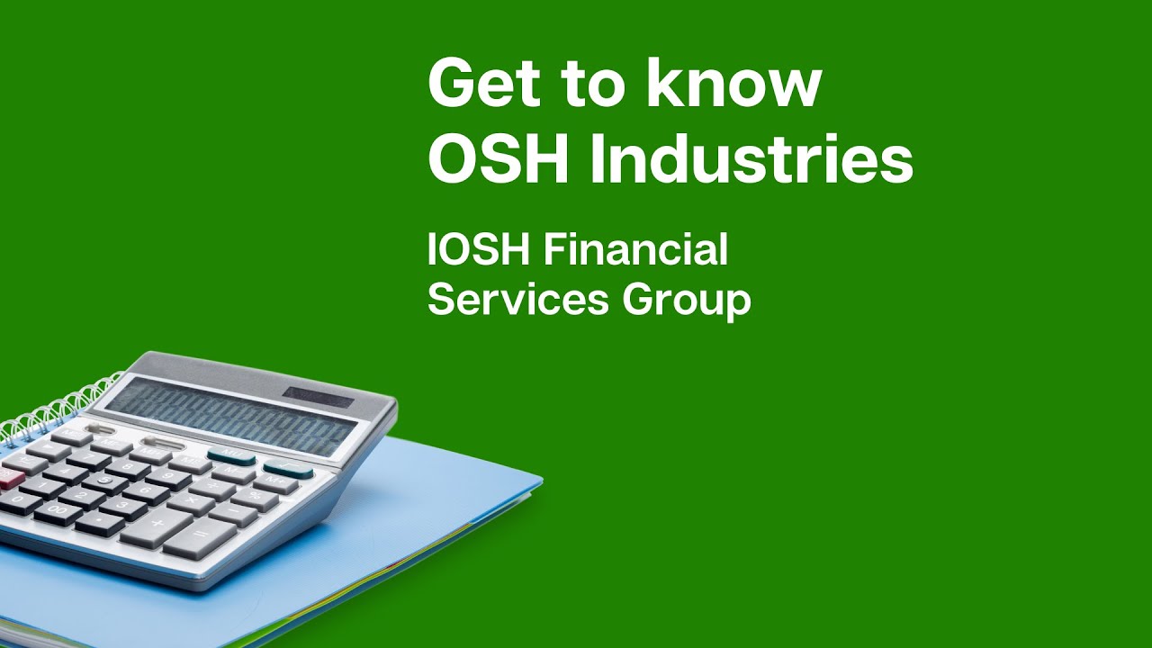 Future Leaders: Get to know OSH Industries - IOSH Financial Services ...