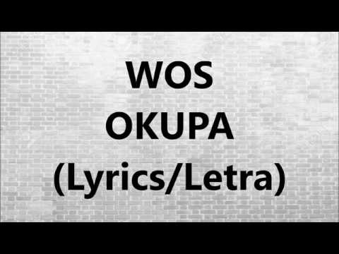 WOS - OKUPA (Lyrics/Letra) - YouTube