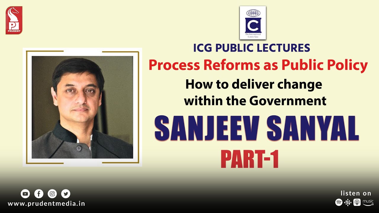 Process Reforms as Public Policy | Sanjeev Sanyal | Part 1 | Prudent | 060624 - YouTube