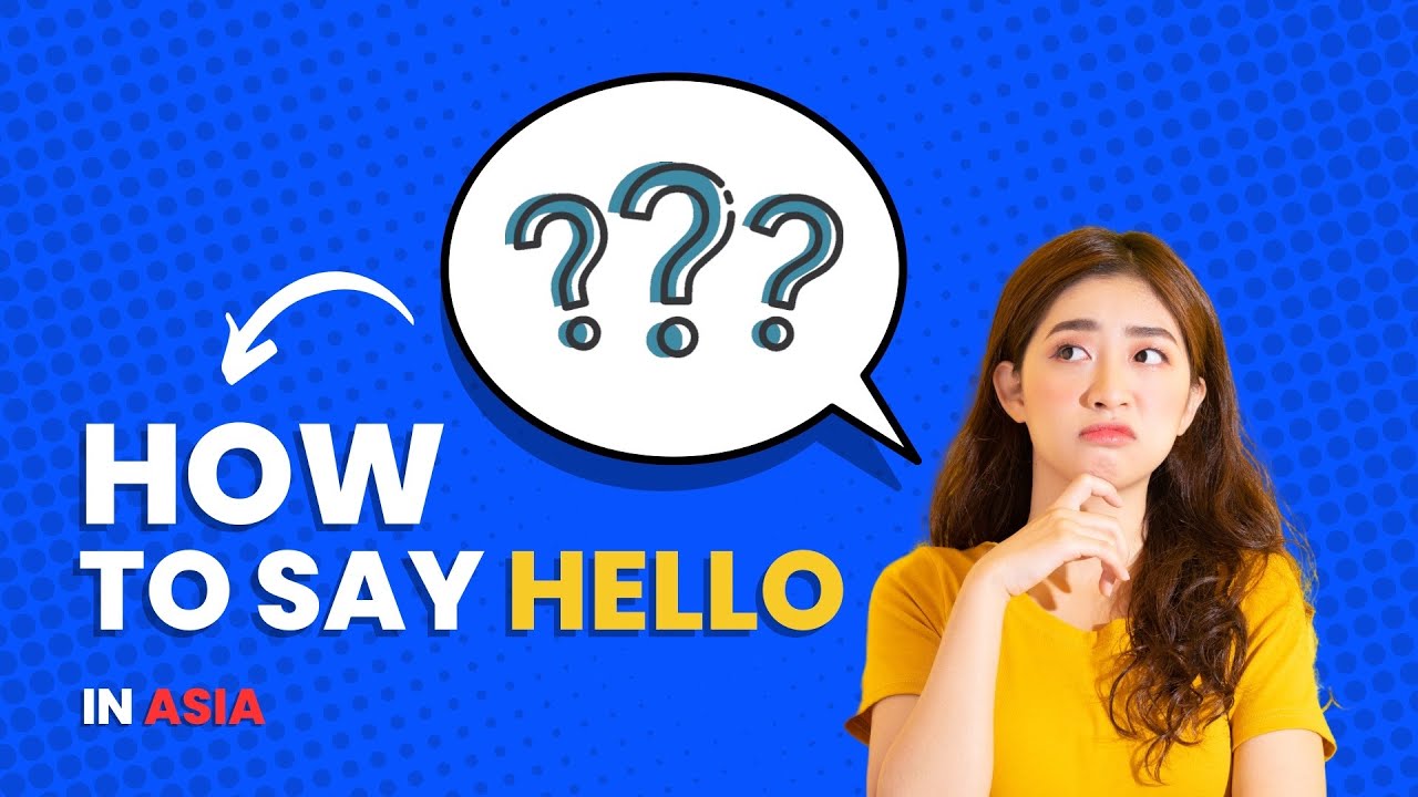 10 Ways to say HELLO! In Asia 94% get it wrong! - YouTube