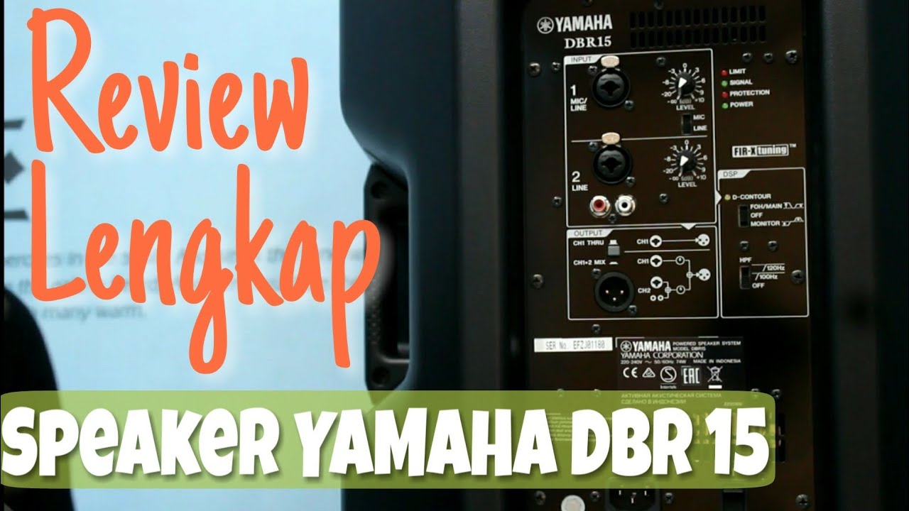 Yamaha DBR 15 | Review Speaker Yamaha DBR 15 @MasJokoWali - YouTube