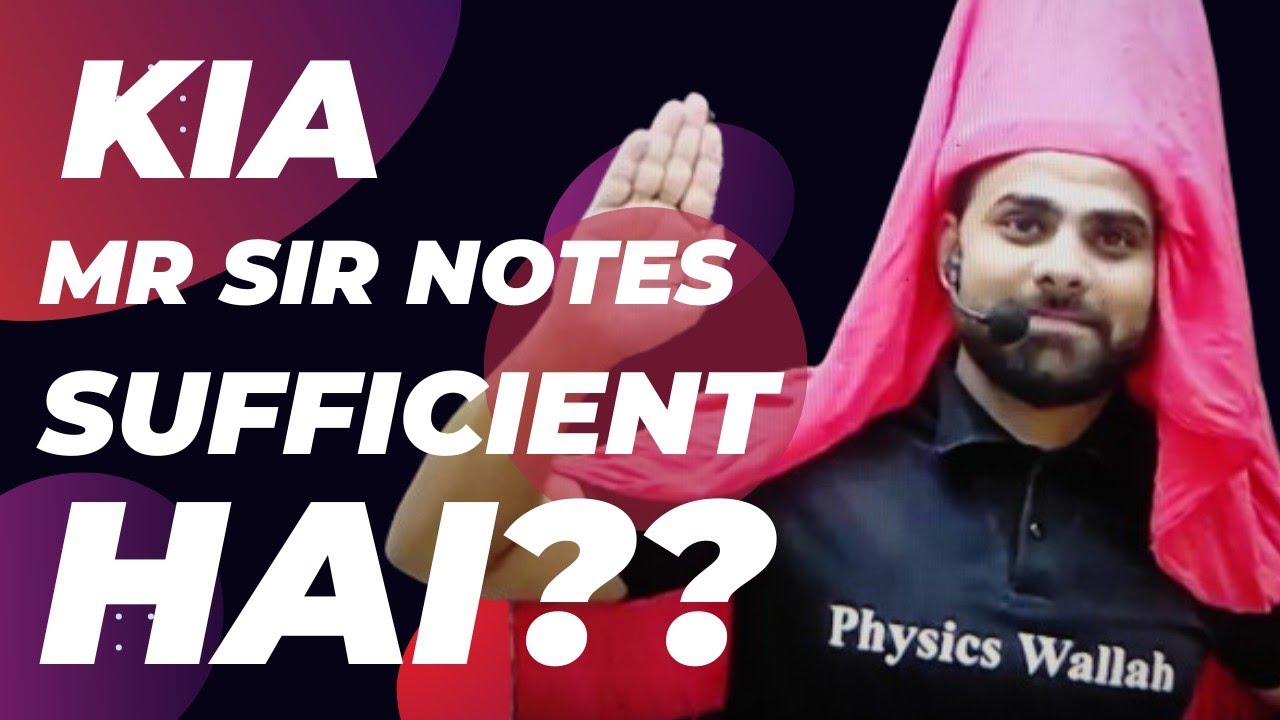 Is MR. sir's Notes are sufficient to score 180/180 in NEET Physics ...