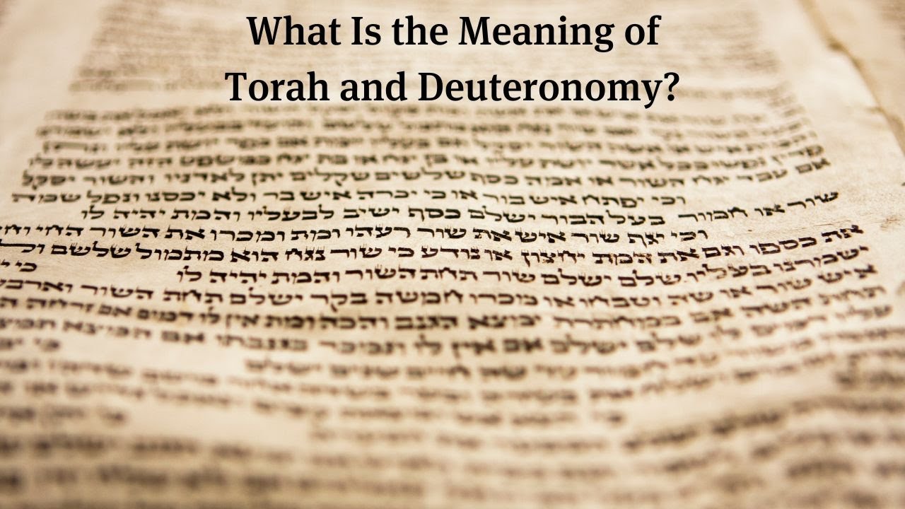 What Is The Meaning Of Torah And Deuteronomy YouTube