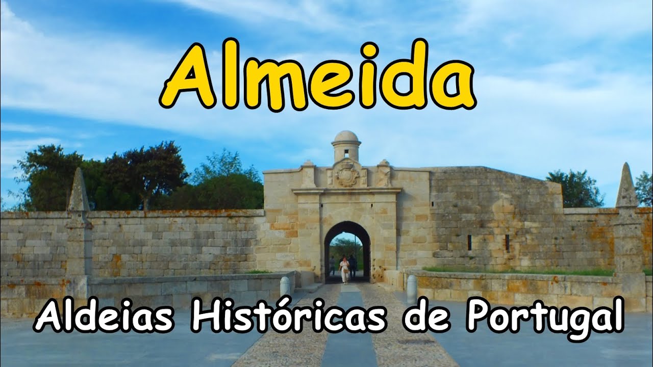 Almeida - Aldeias Históricas de Portugal - YouTube