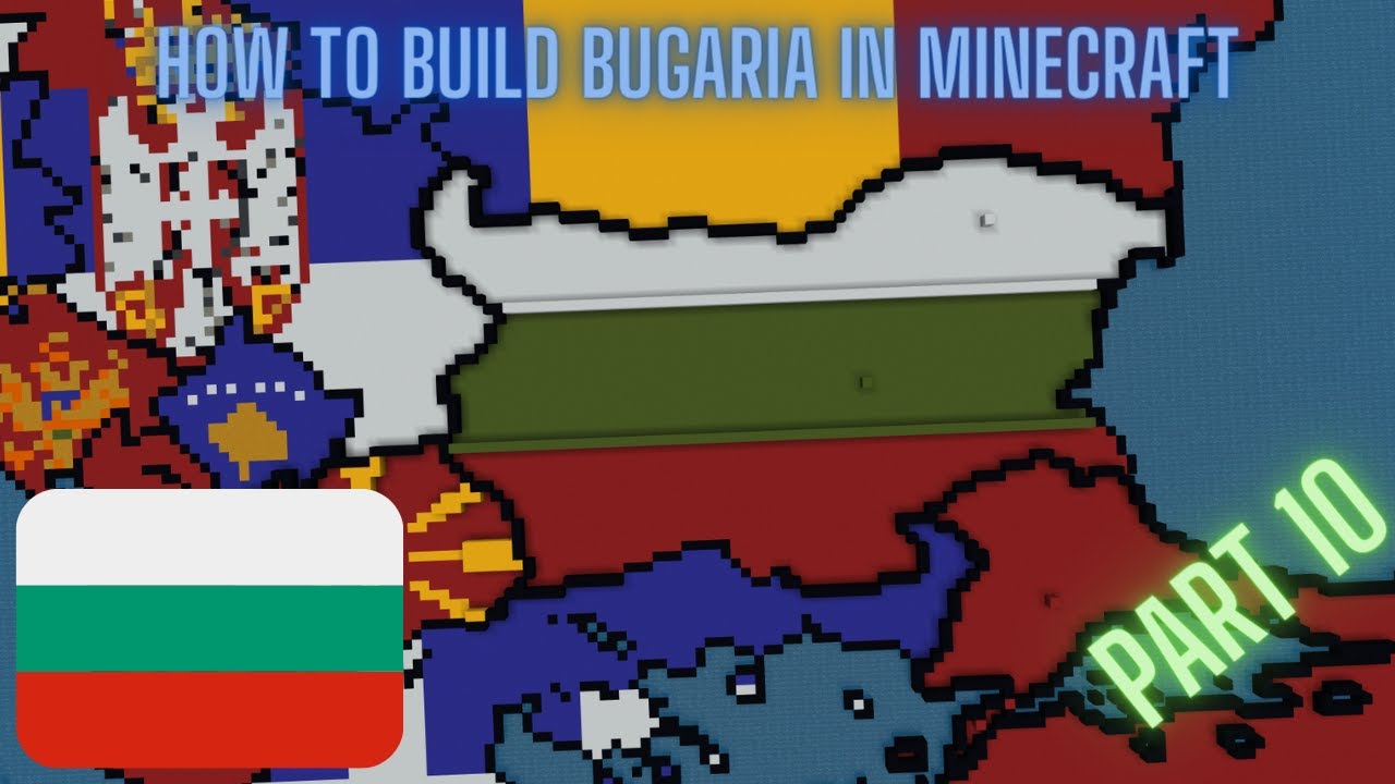 Minecraft World Fag Map: How To Build Bugaria In Minecraft - YouTube