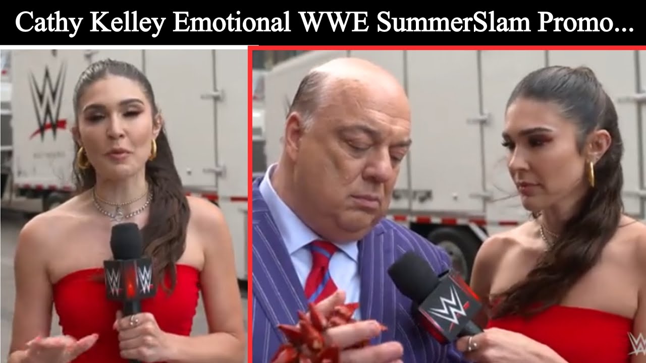 Cathy Kelley Emotional WWE SummerSlam Promo with Paul Heyman Gets Props ...