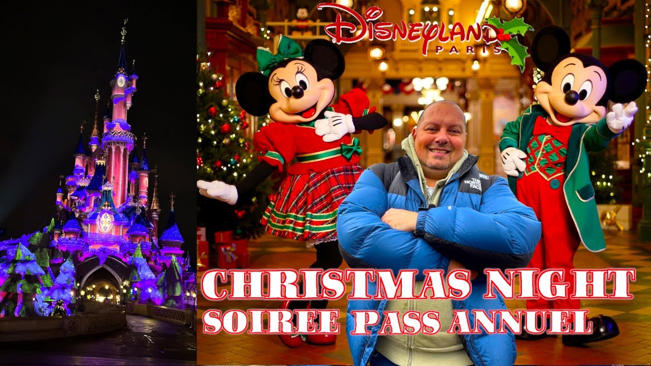 SOIREE PASS ANNUEL CHRISTMAS NIGHT A DISNEYLAND PARIS - SOIREE DE NOEL ...