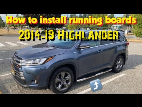 HOW TO INSTALL RUNNING BOARDS IN TOYOTA HIGHLANDER 2014-2019 - YouTube